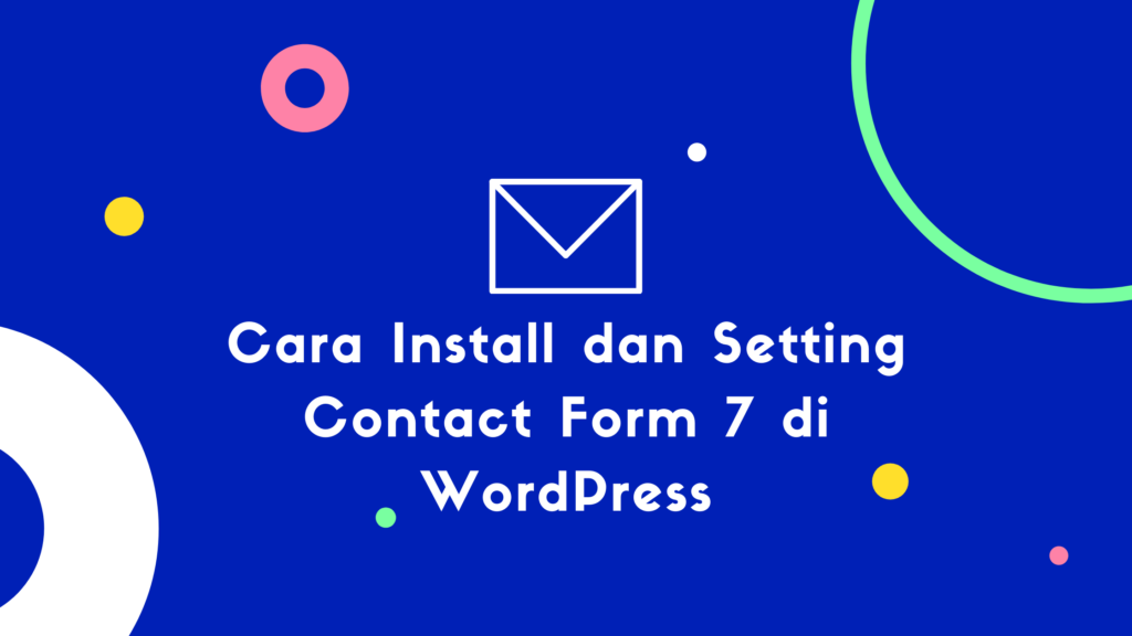 Cara Install dan Setting Contact Form 7 di WordPress - Panduan WarnaHost Cara Install dan Setting Contact Form 7 di WordPress - Panduan WarnaHost